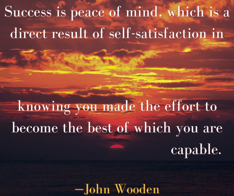 Success is peace of mind —John Wooden – Thomistic Philosophy Page